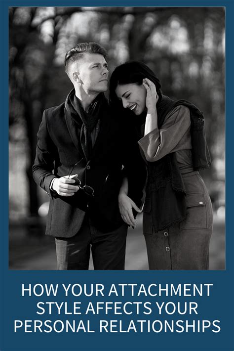 How Your Attachment Style Affects Your Personal Relationships Abby