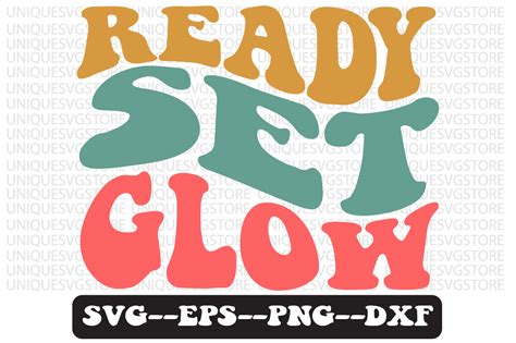 Ready Set Glow Groovy Retro Svg Design Graphic By Uniquesvgstore