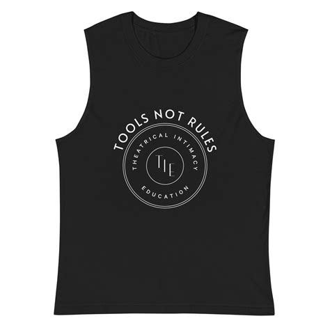Tools Not Rules Muscle Shirt — Theatrical Intimacy Education