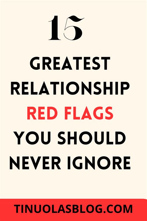15 Powerful Relationship Red Flags You Should Never Ignore Tinuolasblog