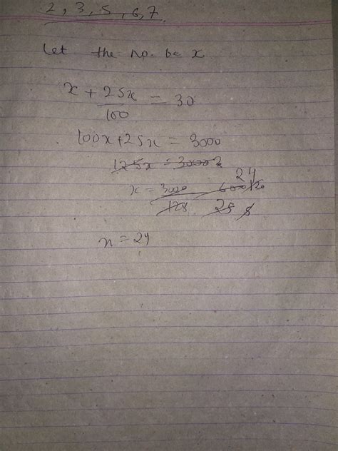 A Number When Increased By 25℅ Becomes 30 The Number Is