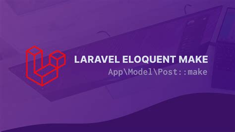 laravel eloquent make