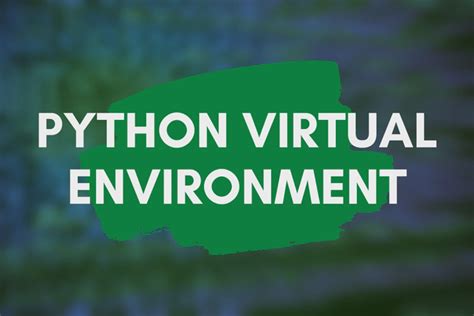 how to create a python virtual environment with virtualenv devtonight