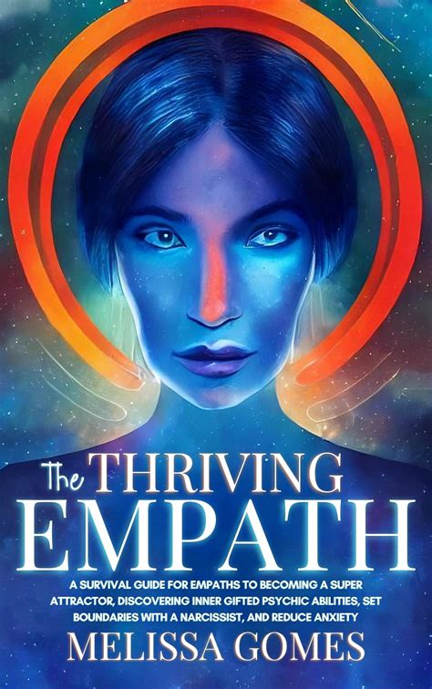 The Thriving Empath A Survival Guide For Empaths To Becoming A Super