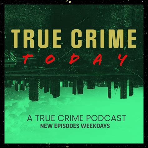 True Crime Today A True Crime Podcast Disturbing New Allegations