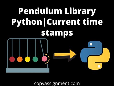 pendulum library python current time stamps copyassignment