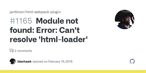 module not found error can t resolve html loader · issue 1165