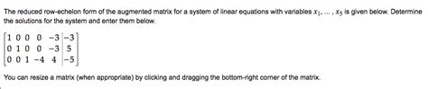 solved the reduced row echelon form of the augmented matrix