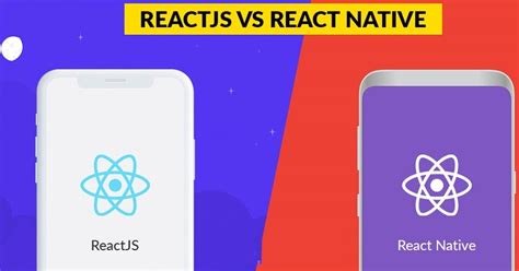 reactjs vs react native key differences and comparison