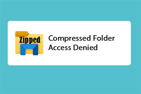 How To Fix Compressed Folder Access Denied Issue On Windows