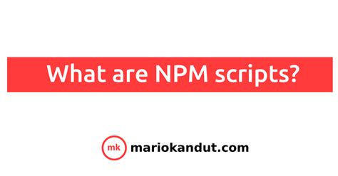 what are npm scripts