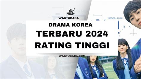 19 Drama Korea Terbaru 2024 Rating Tinggi 2024