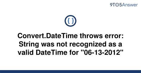 [solved] convert datetime throws error string was not 9to5answer