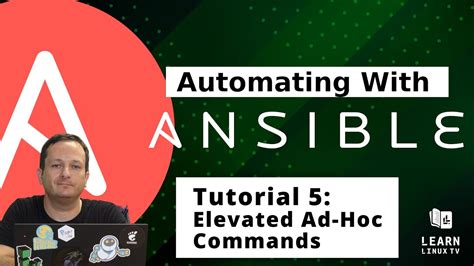 getting started with ansible 05 running elevated commands learn