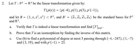 Solved 2 Let T P3 → R4 Be The Linear Transformation Given