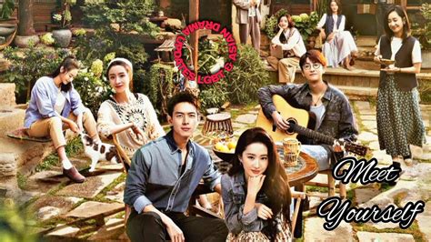 Meet Yourself Chinese Drama Cast Synopsis And Air Date Youtube