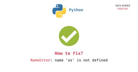 how to fix nameerror name os is not defined data science parichay