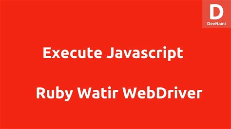 execute javascript in watir webdriver youtube