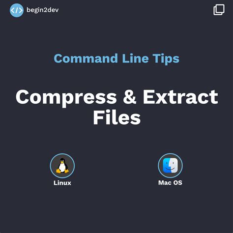 command line tips compress and extract files begin2dev