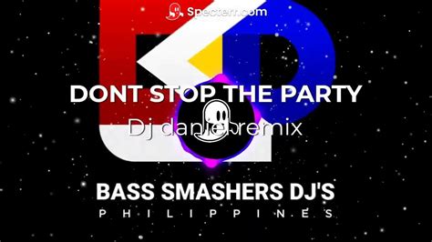 Dont Stop The Party Masa Sosyal Dj Daniel Remix Youtube