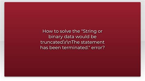 how to solve the string or binary data would be truncated r nthe