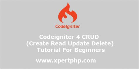 codeigniter 4 crud create read update delete tutorial