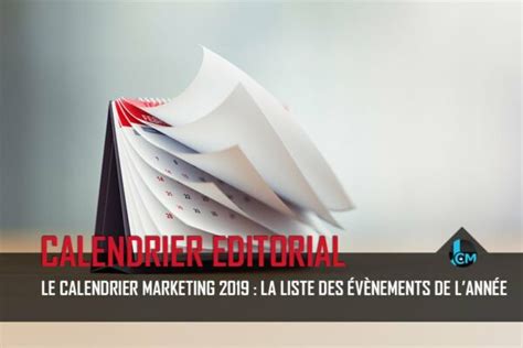 Le Calendrier éditorial 2019 Du Community Manager Les 224 Dates Clés