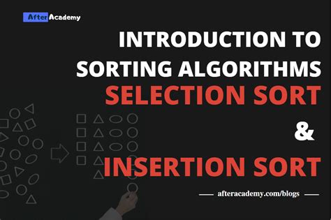 introduction to sorting algorithms selection and insertion sort