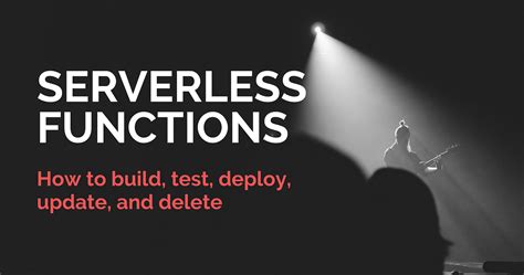 serverless functions in depth a deep dive on how to build test… by