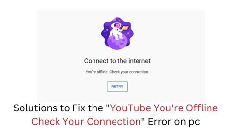 Youtube Youre Offline Check Your Connection Error On Pc And Android