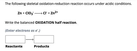 Solved The Following Skeletal Oxidation Reduction Reaction