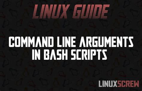 Command Line Arguments In Shell Bash Scripts [tutorial]