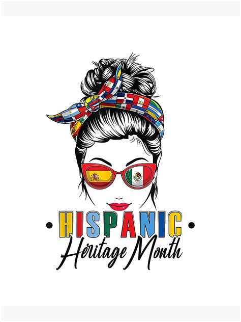 Hispanic Heritage Month Women Messy Bun All Countries Flags Poster