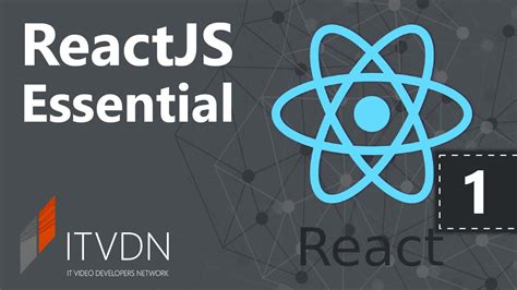 Видеокурс reactjs essential Урок 1 Введение в react youtube
