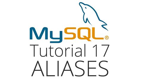 mysql tutorial 17 aliases youtube