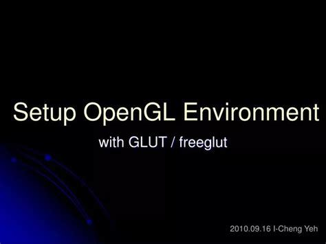 ppt setup opengl environment powerpoint presentation free download