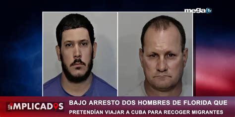 Los Implicados 09 14 22 Bajo Arresto Dos Hombres De Florida Que