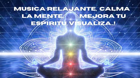 🔥😊😇 Música De Relajación Y Meditación Calmar La Mente Meditar