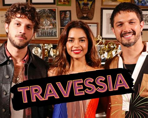 Vem Aí Conheça A História Principal De Travessia Próxima Novela Das