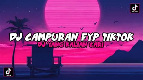 Dj Campuran Fyp Viral Tik Tok 2022 Sound Kane Jedag Jedug Full Bass