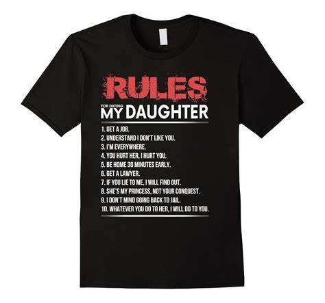 Rules For Dating My Daughter Funny T Shirts 4lvs 4loveshirt