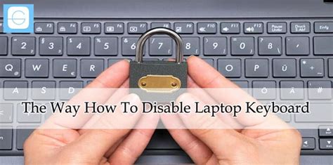 How To Disable Laptop Keyboard 2021 Top Full Guide Gone App