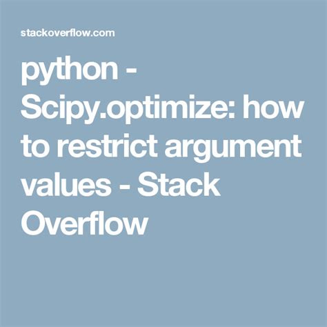 python scipy optimize how to restrict argument values stack