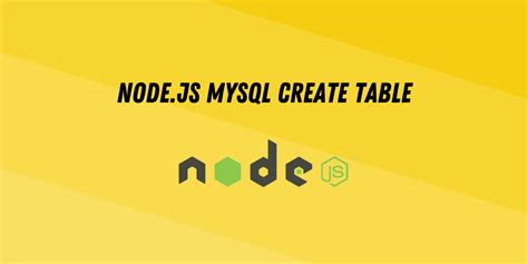 nodejs mysql create table codeforgeek