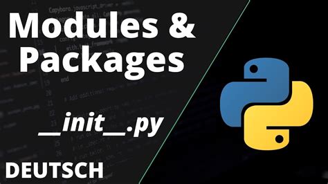 python modules and packages modular programmieren mit python youtube