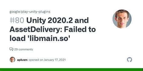 unity 2020 2 and assetdelivery failed to load libmain so · issue 80