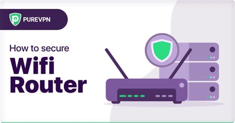 How To Secure Wifi Router Network Best And Simple Steps