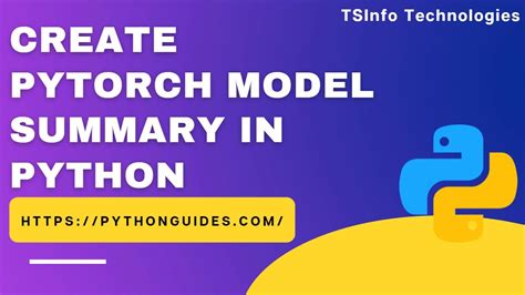 how to create pytorch model summary in python youtube