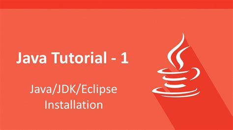 java tutorial 1 java jdk eclipse installation youtube