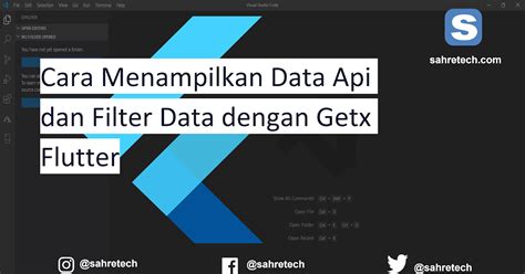 cara menampilkan data api dan filter data dengan getx flutter sahretech